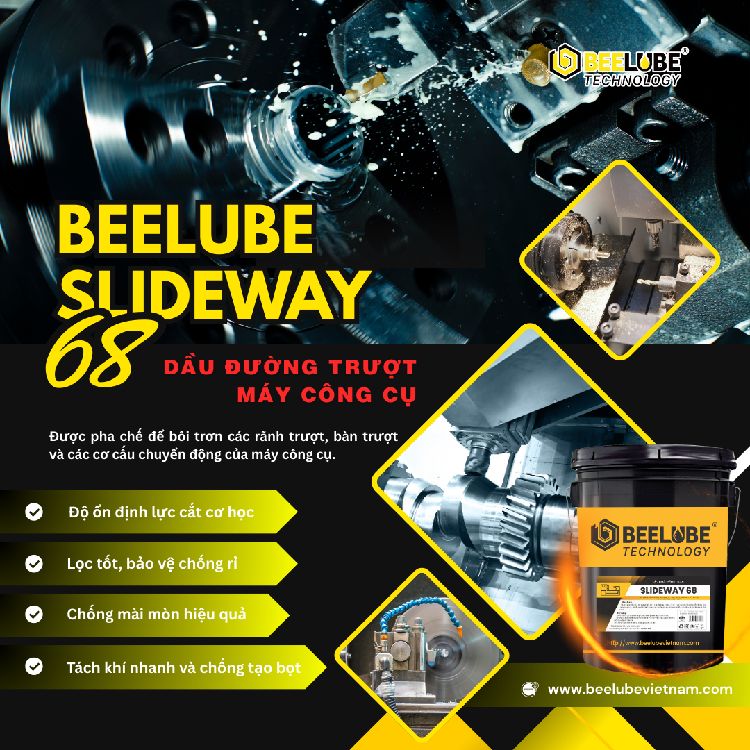 DẦU ĐƯỜNG TRƯỢT SLIDEWAY 68 GIẢI PHÁP BÔI TRƠN TỐI ƯU CHO MÁY CÔNG CỤ ...